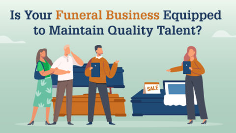 Is Your Funeral Business Equipped to Maintain Quality Talent? - Johnson ...