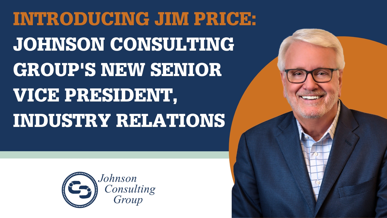 Introducing Jim Price: Johnson Consulting Group's New Senior Vice President, Industry Relations ...
